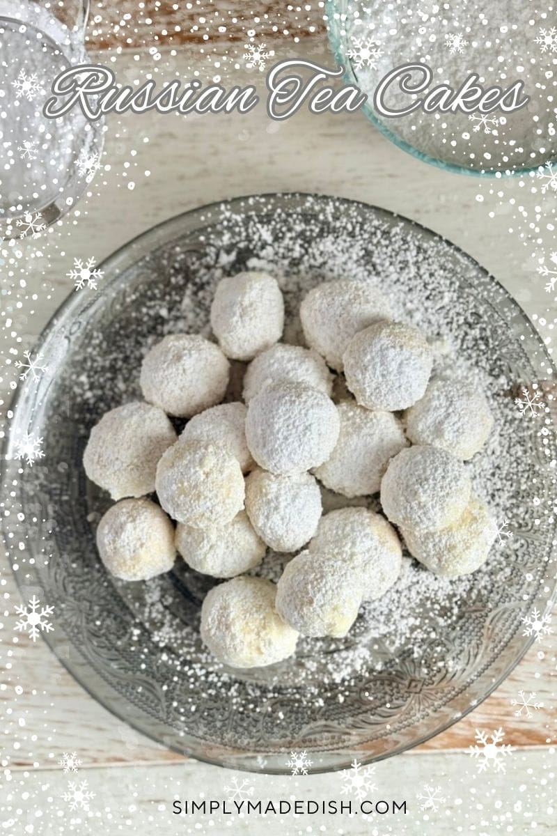 Russian Tea Cakes - Simply Made Dish