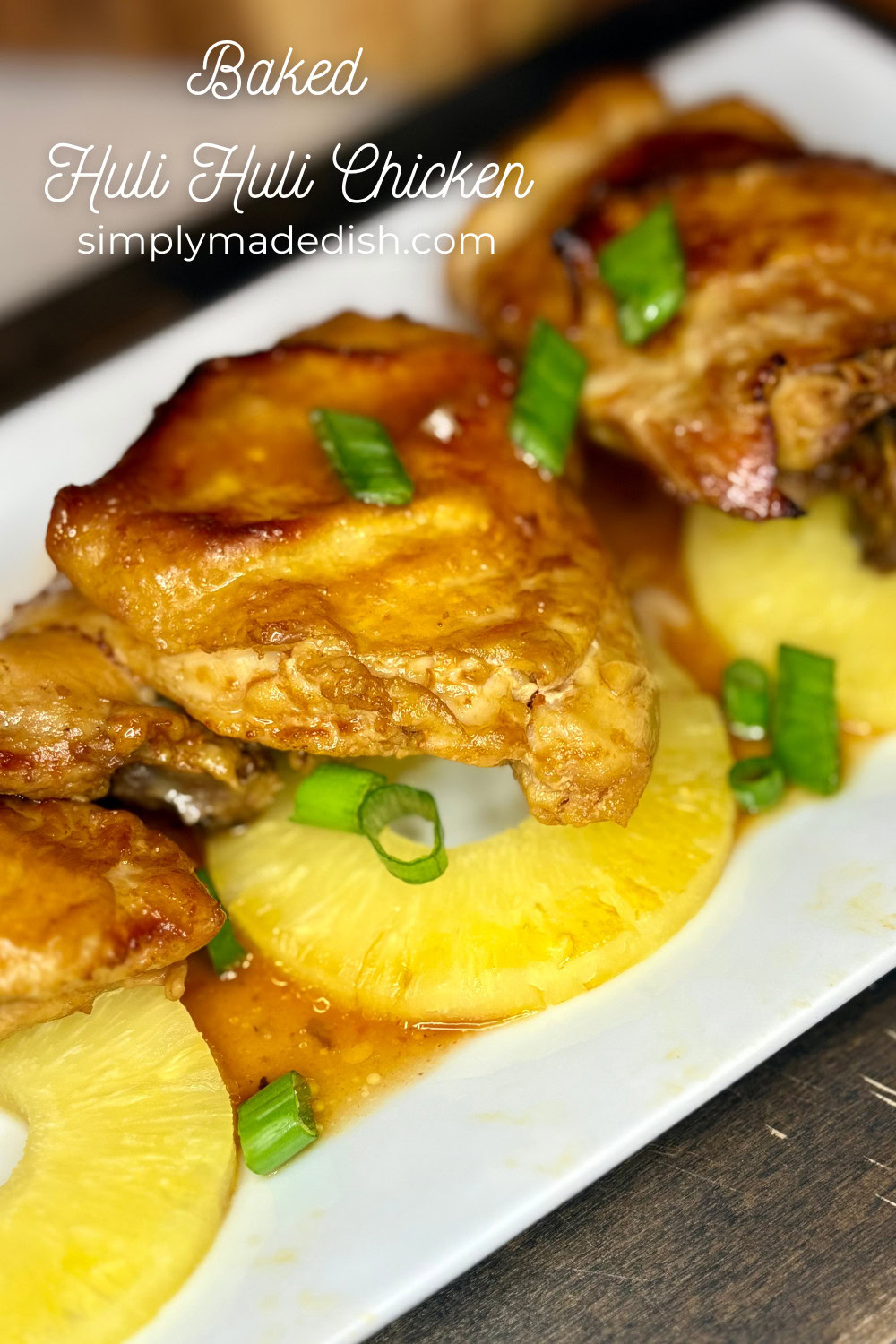 Easy Baked Huli Huli Chicken (Sweet Hawaiian Chicken, One-Pan Dinner)